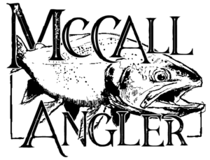 The McCall Angler – Guided Fishing in McCall, Idaho